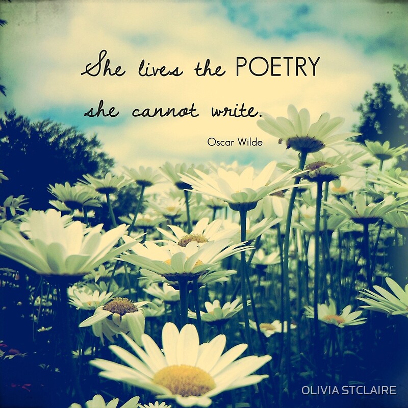 "Poetic Life" by OLIVIA STCLAIRE | Redbubble