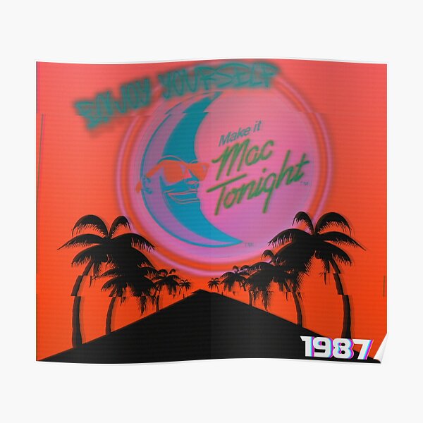 Mac Tonight Posters | Redbubble