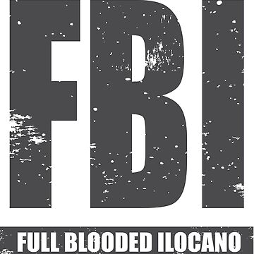 "FBI, Full Blooded Ilocano Prints" Sticker for Sale by Eli Avellanoza ...