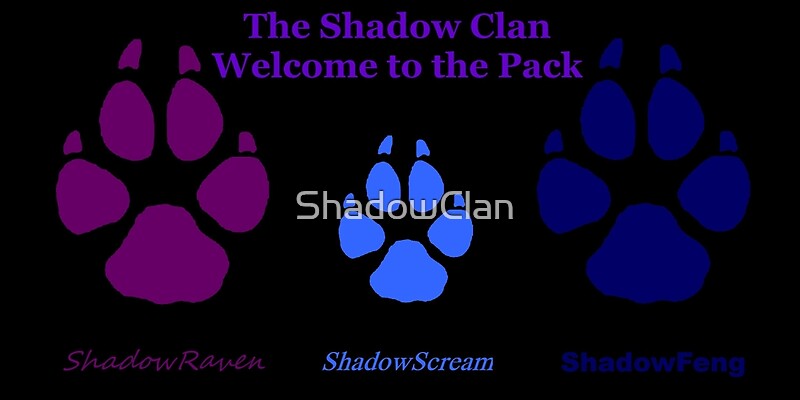 "Shadow Clan Welcome To The Pack Logo" by ShadowClan | Redbubble
