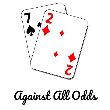"7 2 Offsuit Underdog Against All Odds Worst Hand Poker Tee" Sticker ...