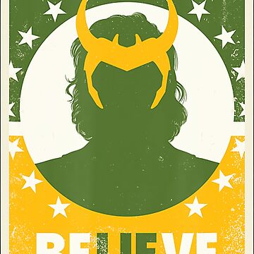 "Loki Believe President Loki Poster " Poster for Sale by CamiloAlba ...