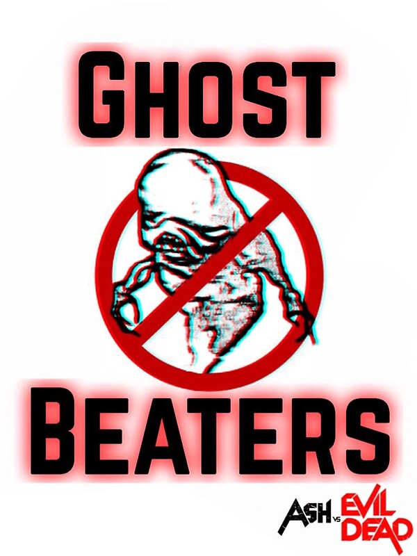 "ghost beaters ash vs evil dead" by mysteriosupafan | Redbubble