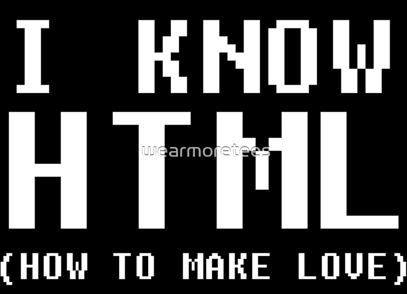 "I Know HTML - white" by wearmoretees | Redbubble