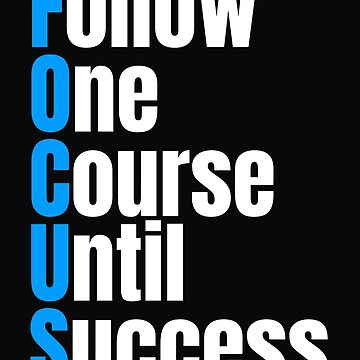 "'FOCUS - Follow One Course Until Success' Productivity, Office ...