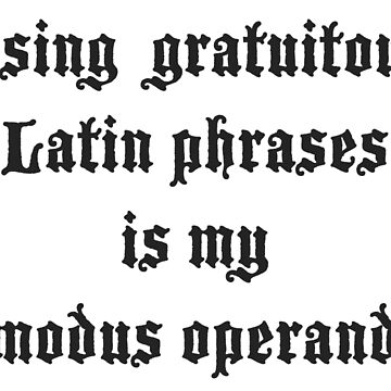 "Latin Phrases Are My Modus Operandi" Sticker for Sale by ...
