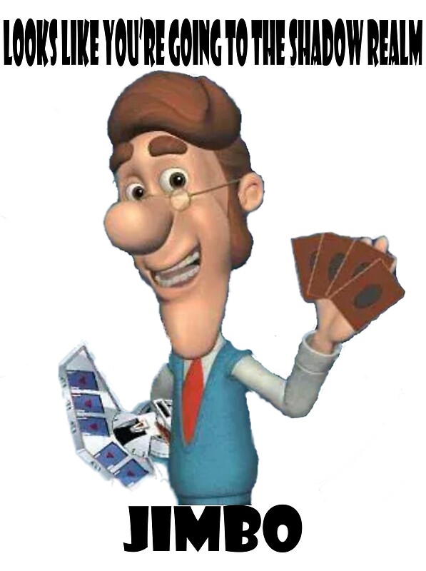 "Looks like you're going to the Shadow Realm, Jimbo" by BelugaBoy ...