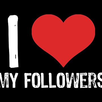 "I Love My Followers" Greeting Card for Sale by samcloverhearts | Redbubble