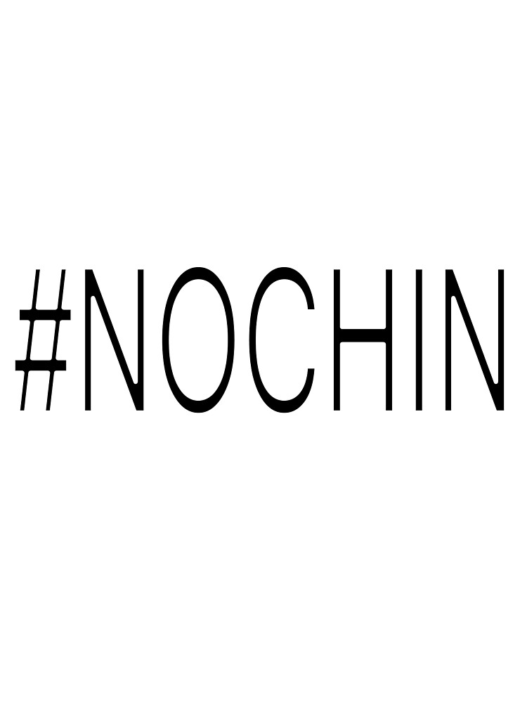 "#NoChin" by Manist | Redbubble
