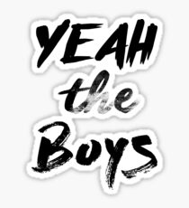 Yeah The Boys Gifts & Merchandise | Redbubble