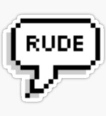 Rude: Stickers | Redbubble