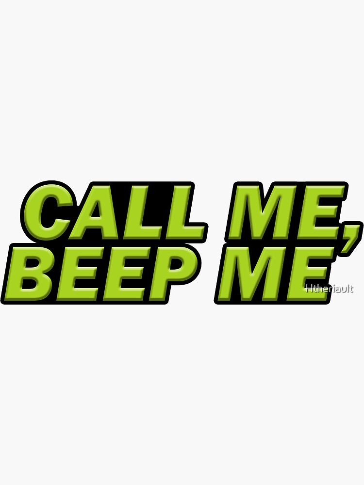 "Call Me, Beep Me" Sticker by Htheriault | Redbubble