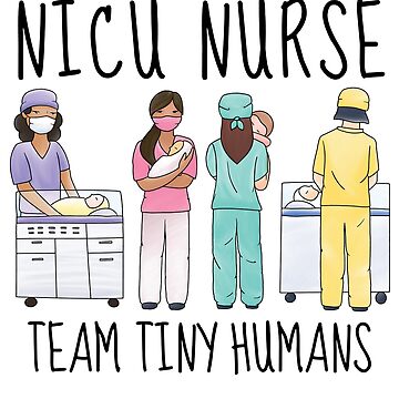 "Neonatal ICU Nursing Nicu Nurse Team Tiny Humans" Poster for Sale by ...