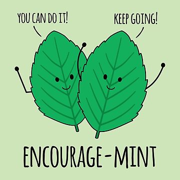 "Encourage-Mint Funny Mint" Poster for Sale by keeleypost | Redbubble