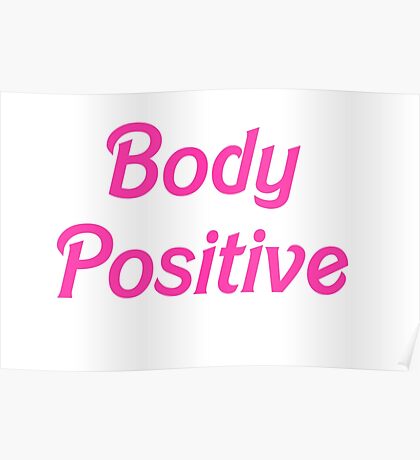 Body Positive: Posters | Redbubble