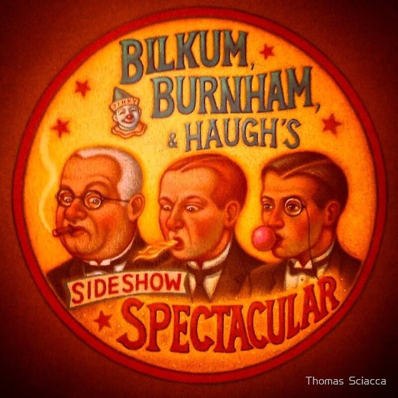 "Sideshow Spectacular" by Thomas Sciacca | Redbubble