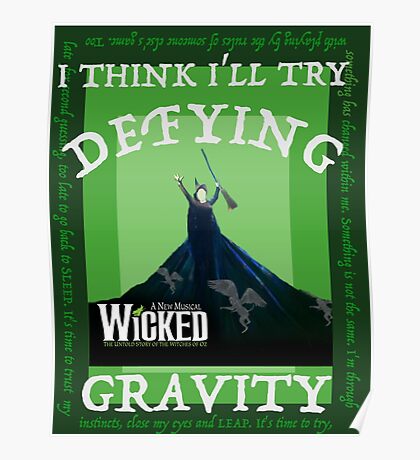 Defying Gravity Wicked: Posters | Redbubble
