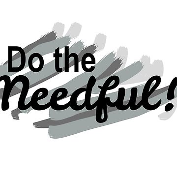 "Do the needful!" Essential T-Shirt for Sale by brokenlyrics | Redbubble