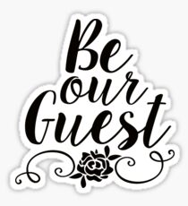 Be Our Guest Stickers | Redbubble