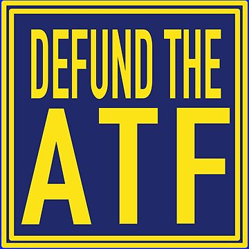 "Defund ATF sticker" Classic T-Shirt for Sale by Sticker-Flix | Redbubble