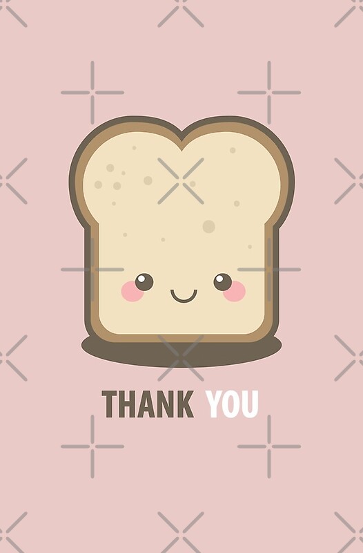 "Happy Kawaii Slice of Bread Thank You Card" by Lisa Marie Robinson ...