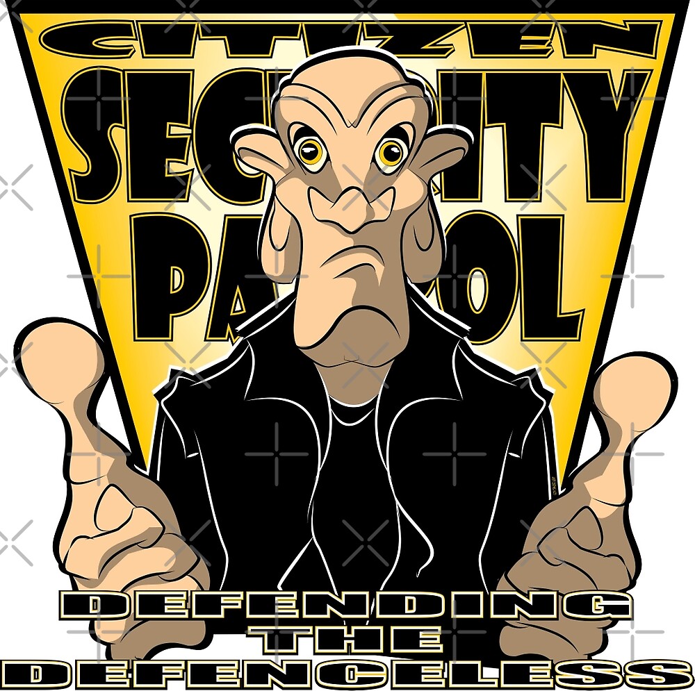 "Citizen Security Patrol Cartoon" by MontanaJack | Redbubble