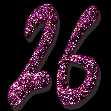 "Twenty six 26th birthday anniversary numbers" Sticker by GlamourChick ...