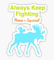 Always Keep Fighting: Stickers | Redbubble