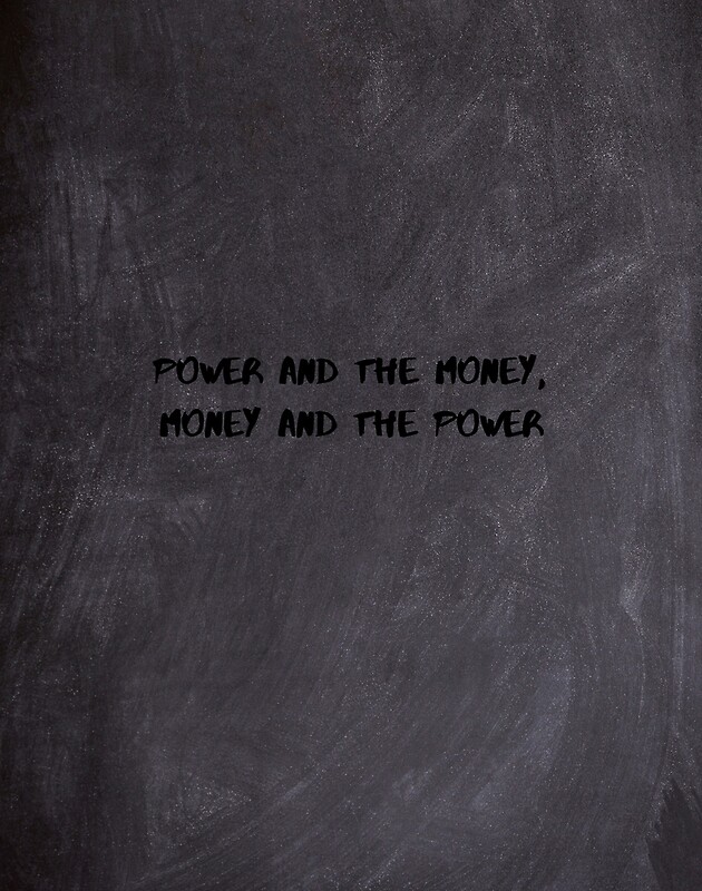 "Money and the power" by Psixiko | Redbubble