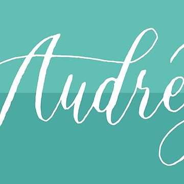 "Audrey - Modern Calligraphy Name Design" Sticker for Sale by Chee Sim ...