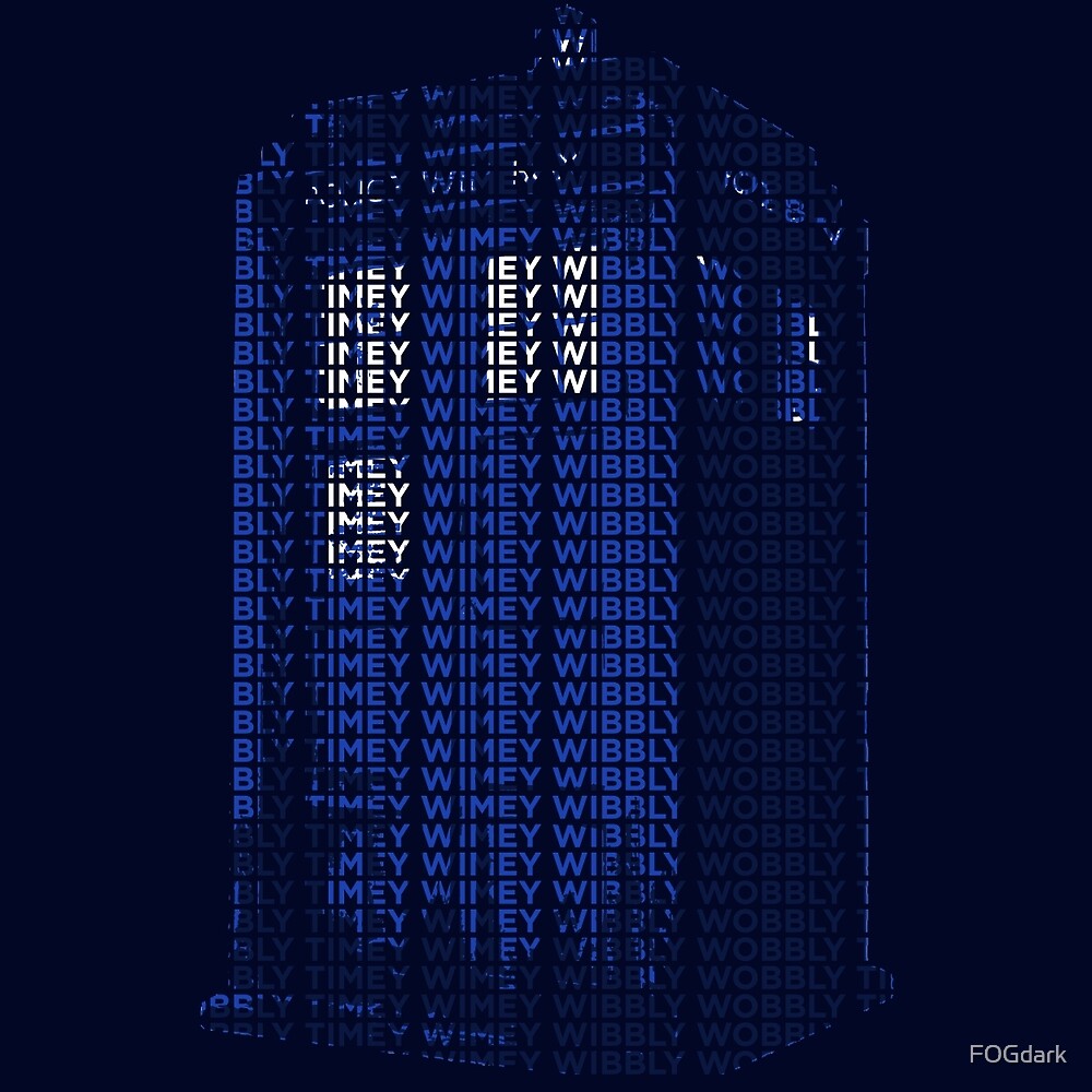 "Wibbly Wabbly Typey Wimey" by FOGdark | Redbubble