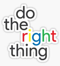 Do the Right Thing: Stickers | Redbubble