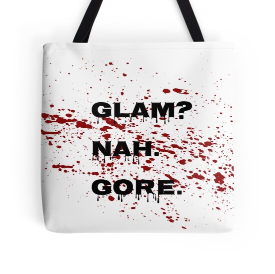 Glam and Gore: Gifts & Merchandise | Redbubble