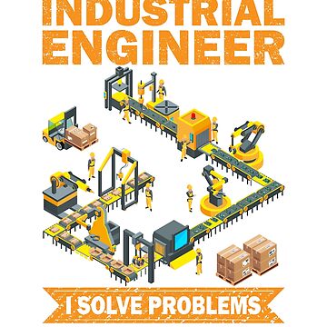 "Im an Industrial Engineer i solve problems you don't know you have in ...