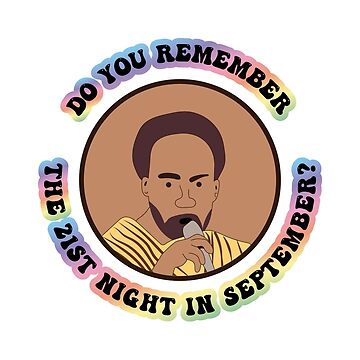 ""Do You Remember?" Earth Wind & Fire - September 21st" Sticker for ...