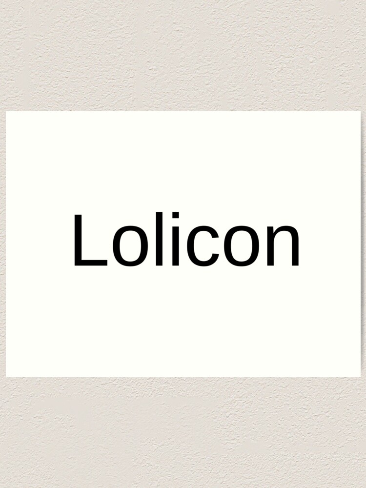 "Lolicon " Art Print by Yuseff | Redbubble