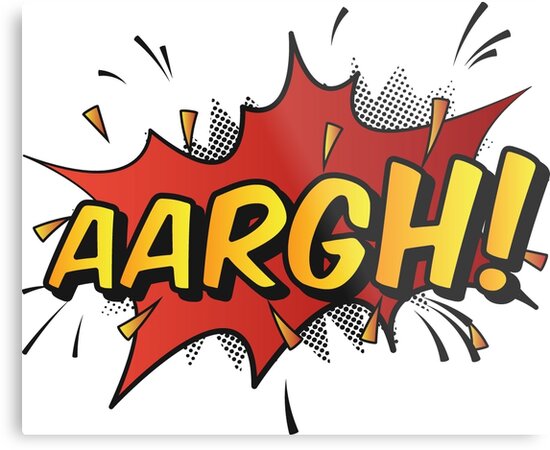 "AARGH!" Metal Print by GTdesigns | Redbubble