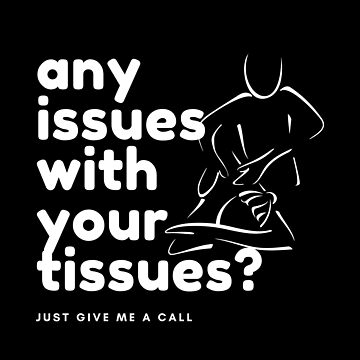 "any issues with your tissues? Just give me a call" Sticker for Sale by ...