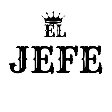 "EL JEFE" Sticker for Sale by HoodCulture | Redbubble