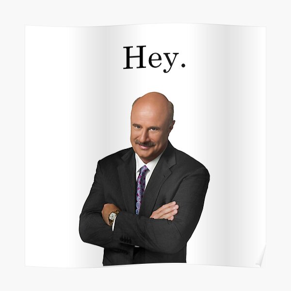 Dr Phil Posters | Redbubble