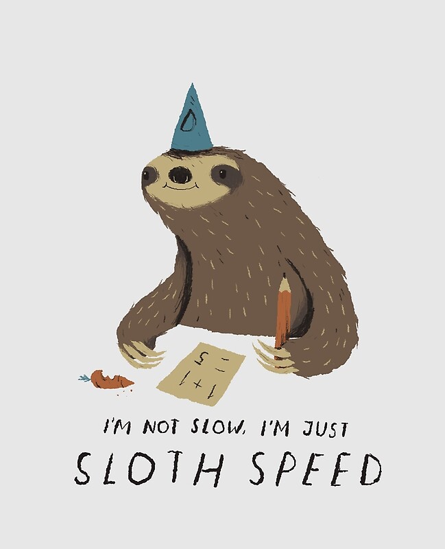 "sloth speed" by louros | Redbubble