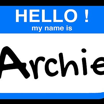 "Hello My Name Is Archie" Sticker for Sale by frigamribe88 | Redbubble