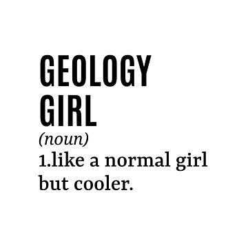 "Geology Girl - Geologist Funny Quote" Coffee Mug for Sale by MountainD ...
