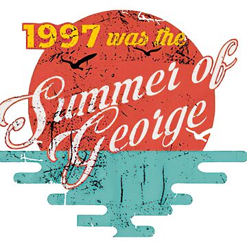 "The Summer of George " Long Sleeve T-Shirt for Sale by Porgstar ...