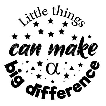 "Little things can make a big difference" Posterundefined by Badress ...