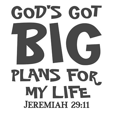 "Christian Design - God's Got Big Plans for My Life - Bible Verse ...