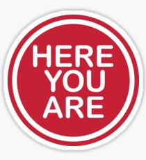 You Are Here: Stickers | Redbubble