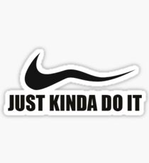 Just Do It: Stickers | Redbubble