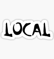 Locals Only: Stickers | Redbubble