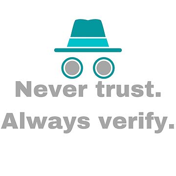 "Never trust always verify" Sticker for Sale by razaldo | Redbubble